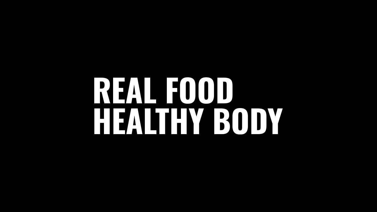 Real Food Healthy Body (RFHB) - Easy Recipes for Everyday Life